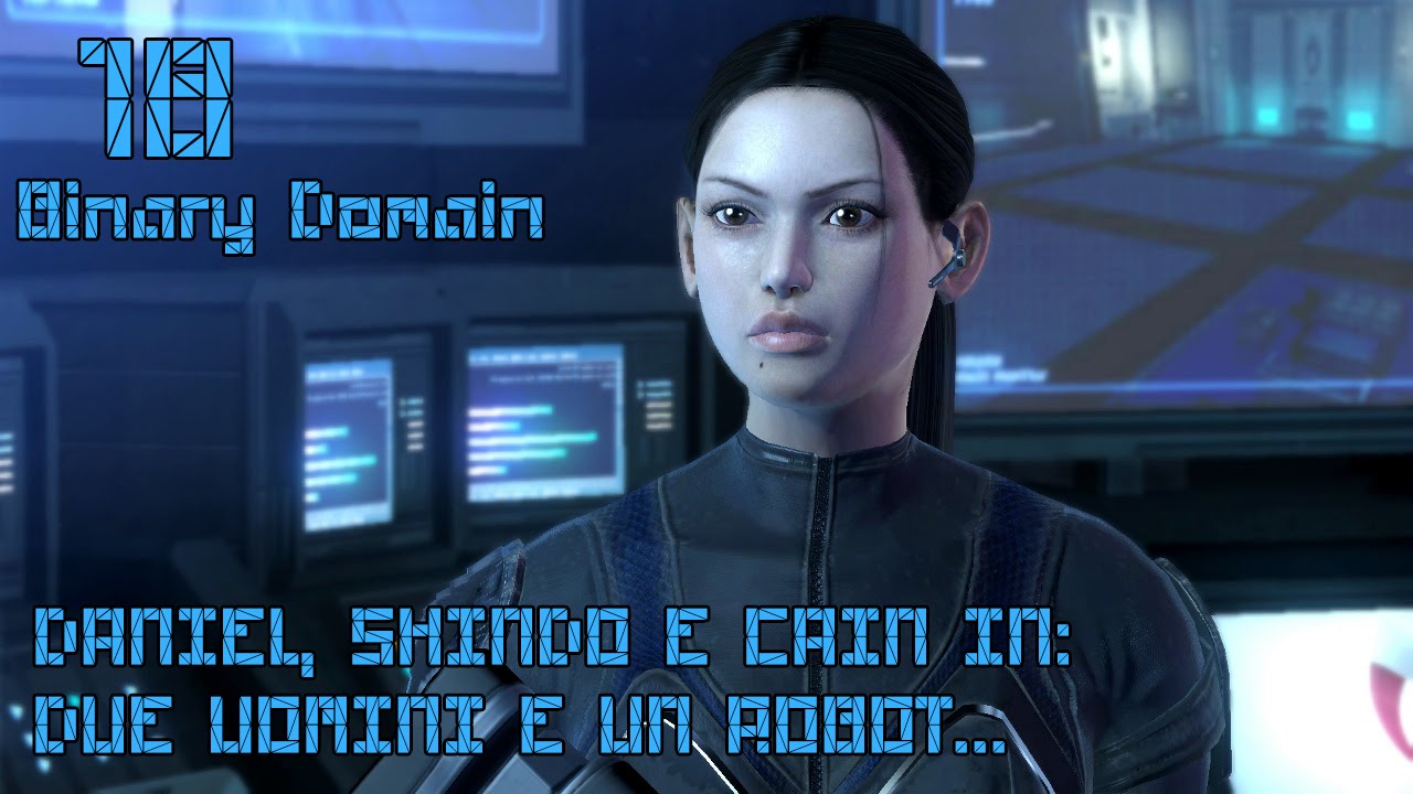 Binary Domain ep 18°: Daniel, Shindo e Cain in: due uomini e un robot ...