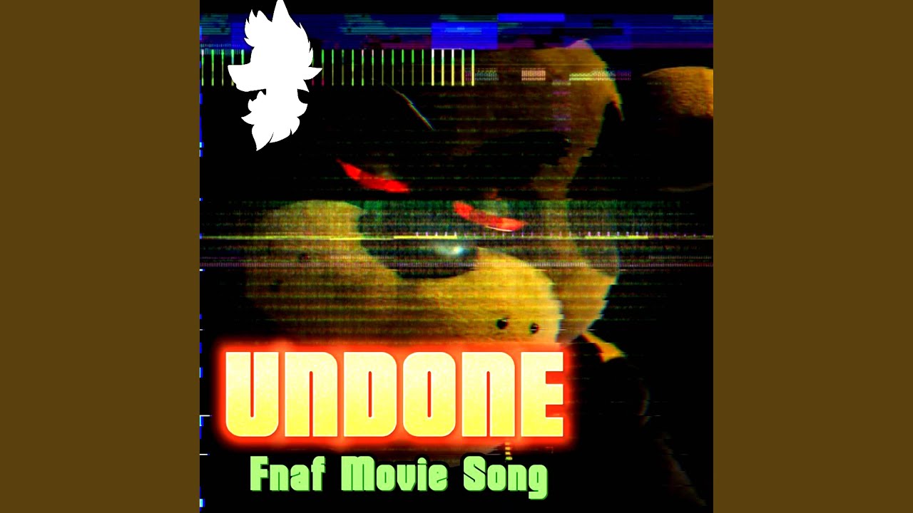 Undone (Five Nights at Freddy's Movie Song) - YouTube