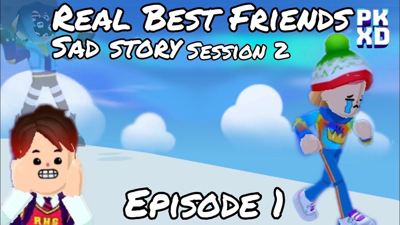 A Sad Story Of Real Best friends Session 2 Episode1|PK XD SAD STORY|PK ...