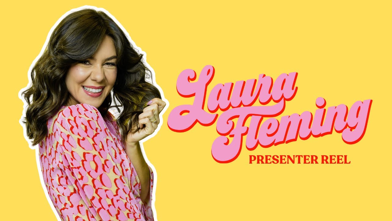 Laura Fleming - PRESENTER REEL - YouTube