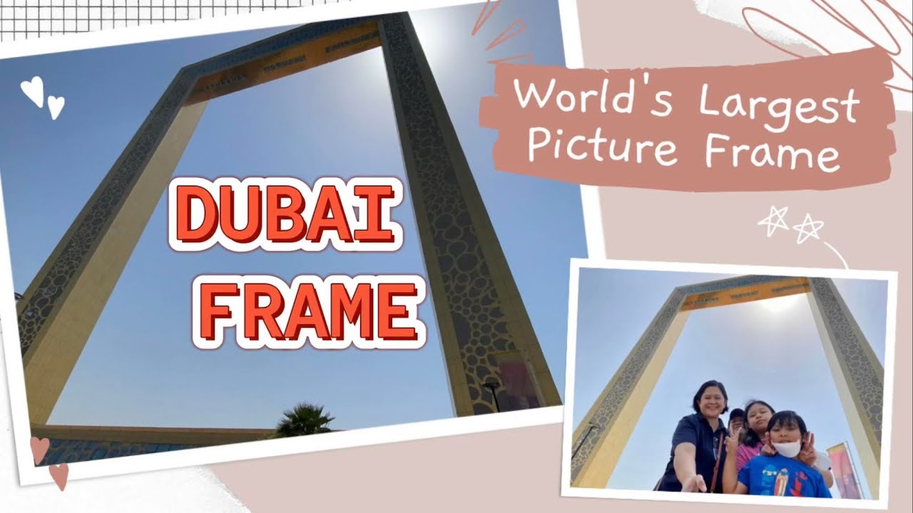 World's Largest Picture Frame | #dubaiframe #dubaitour - YouTube