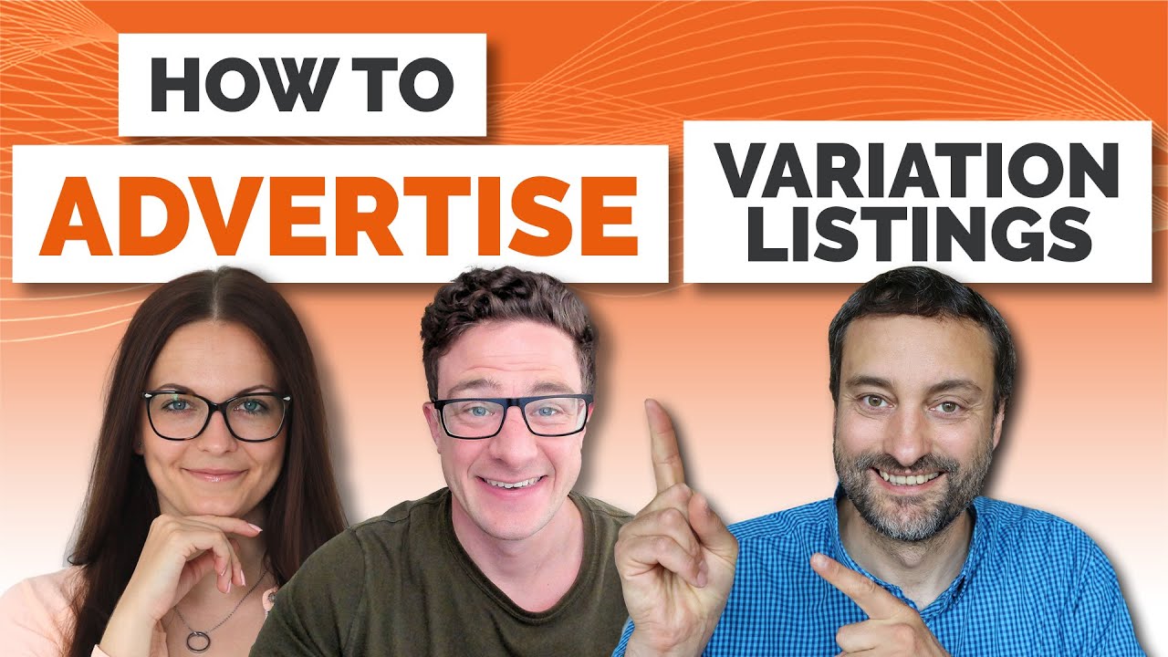 How To Advertise Amazon FBA Product Variation Listings - YouTube