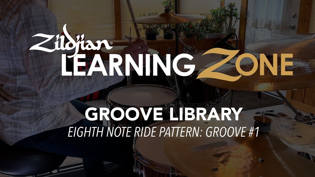 Zildjian Drum Set Method GROOVE LIBRARY: 8th Note Ride Pattern Groove #1 - YouTube