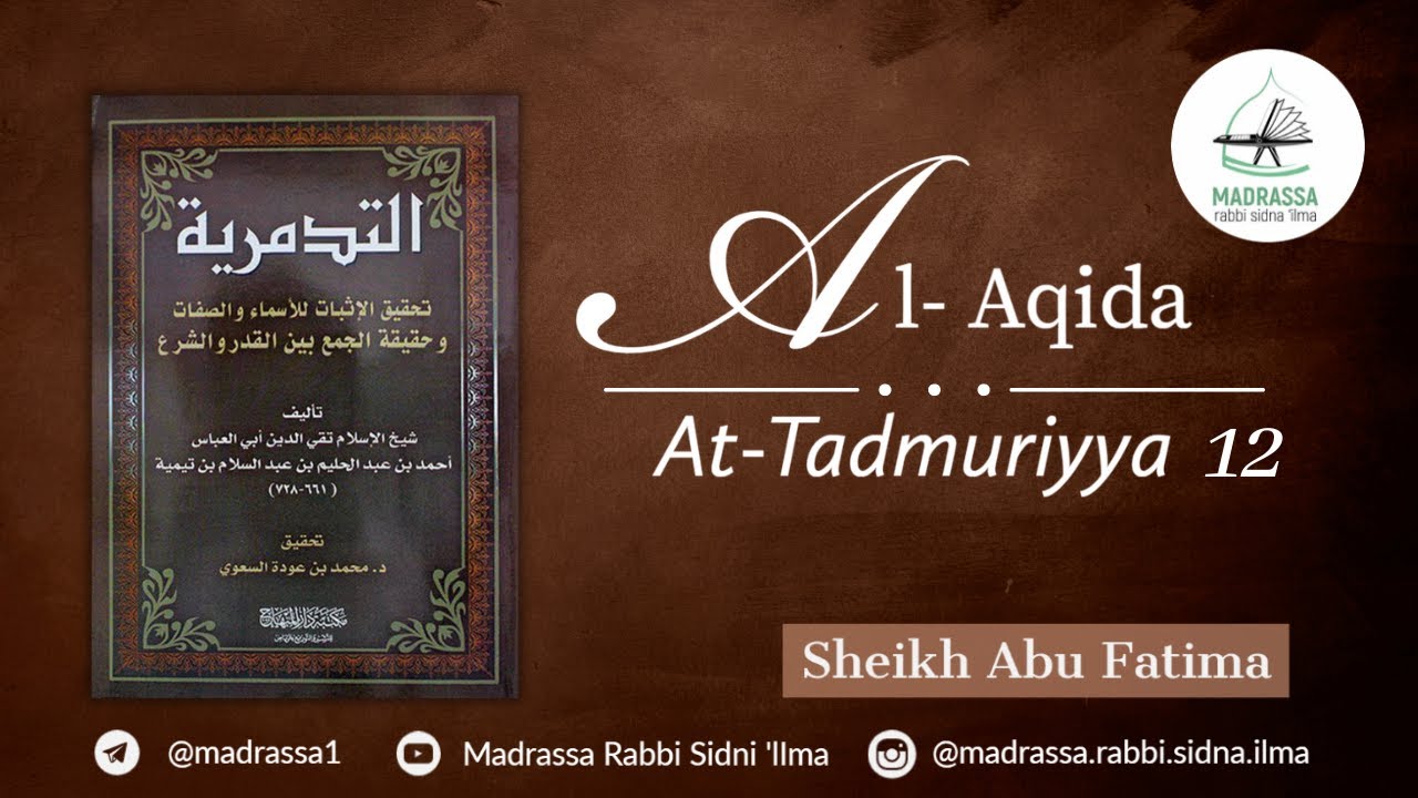 Al-Aqida At-Tadmuriyya 12 ᴴᴰ - YouTube