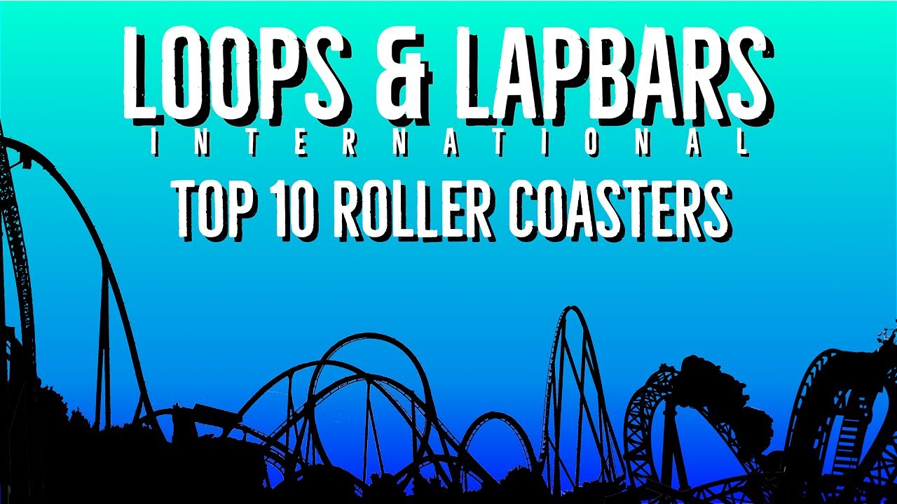 Top 10 Roller Coasters - YouTube