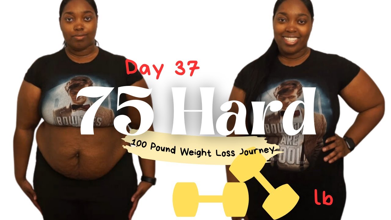 75 Hard | Day 37 | Journey to Lose 100 Pounds - YouTube