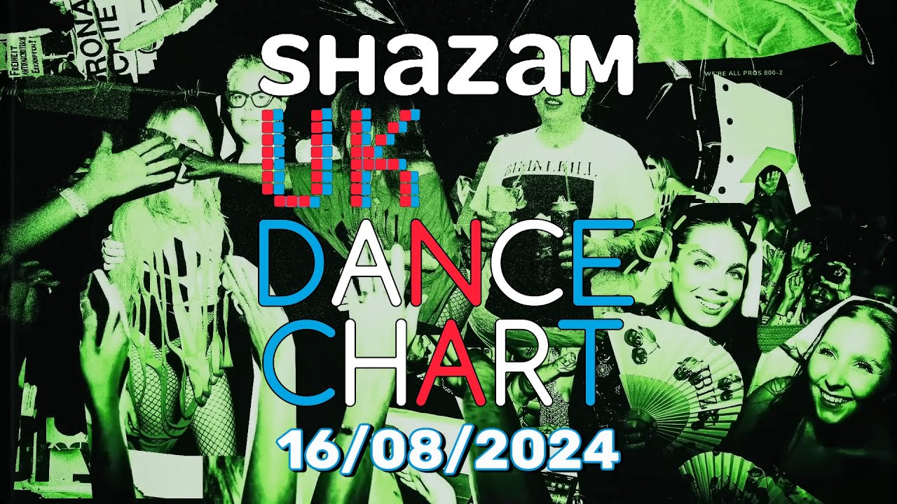 🇬🇧 SHAZAM UK DANCE CHART (16/08/2024) | TOP-20 & NEW-ENTRIES OVERVIEW ...