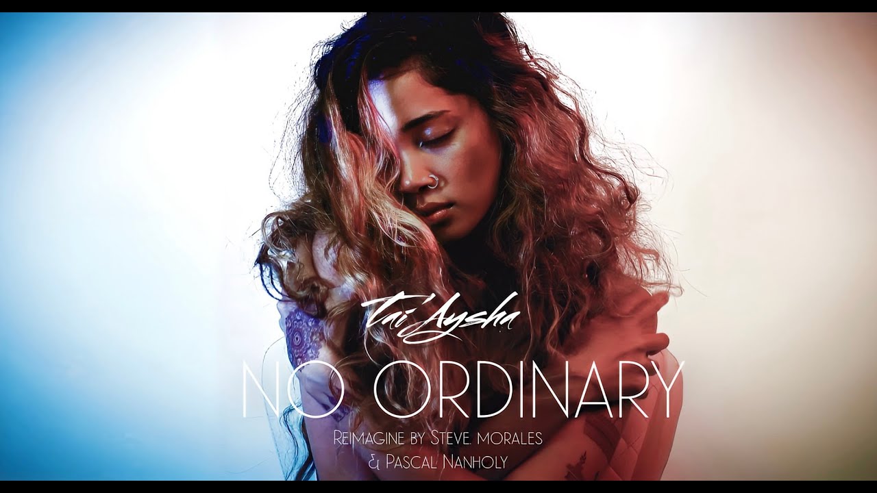 Tai'Aysha - No Ordinary Re-Imagined - YouTube