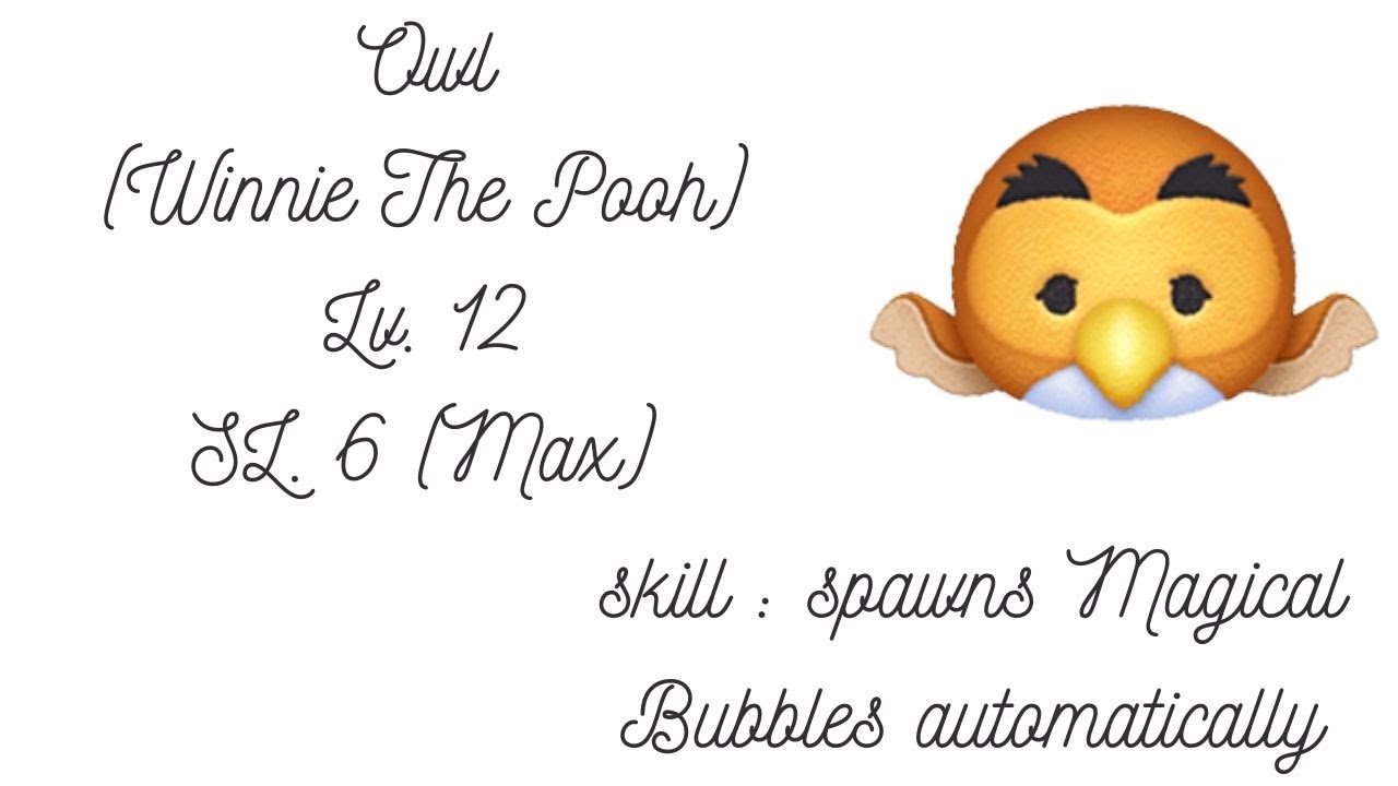 [Disney Tsum Tsum] Owl - Lv.12 - SL.6 (Max) - YouTube