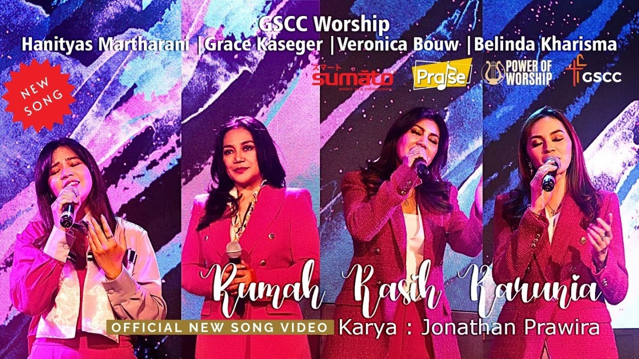 RUMAH KASIH KARUNIA (official #newsong video) - GSCC WORSHIP # ...