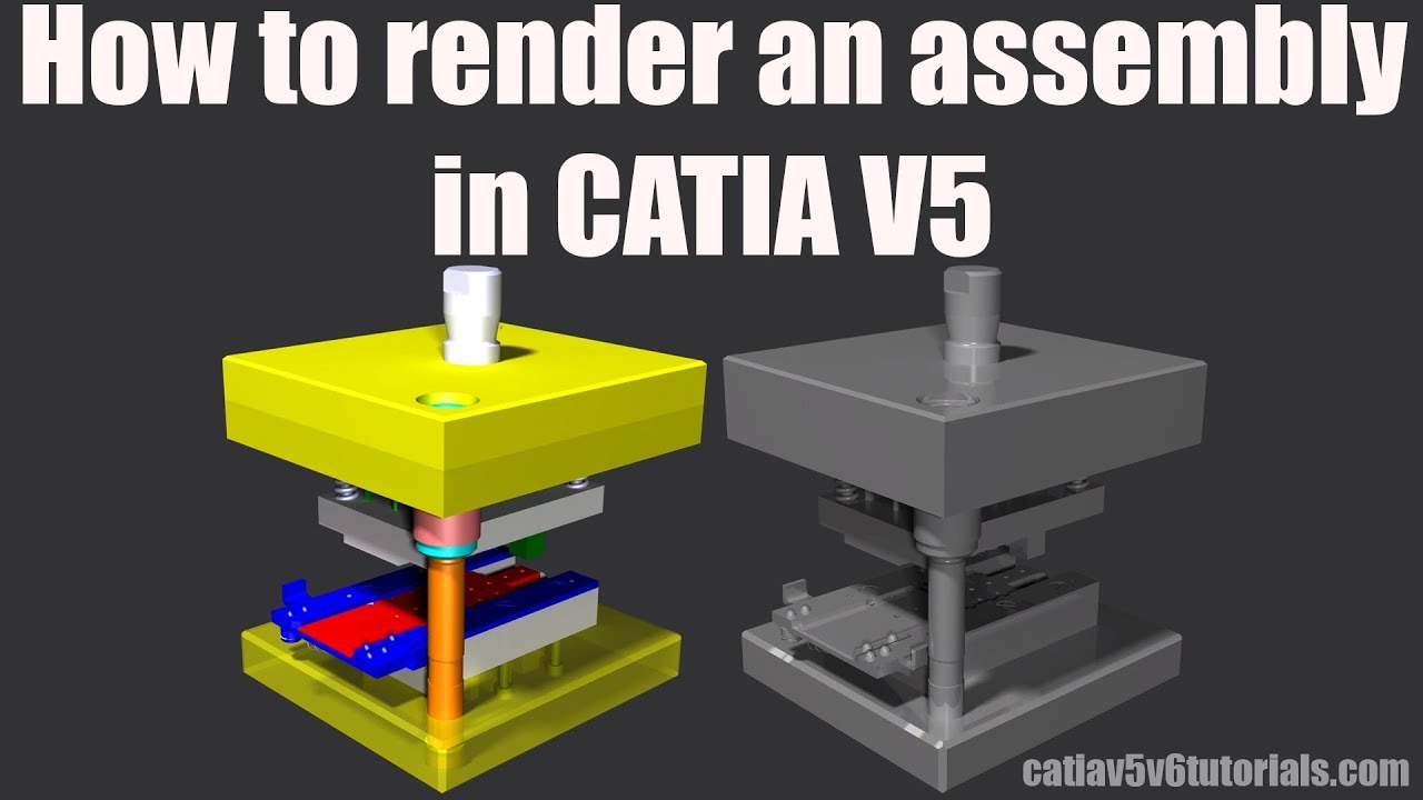 How To Render A Part Or Assembly In CATIA V5 tool Die YouTube how-to-render-a-part-or-assembly-in-catia-v5-tool-die-youtube