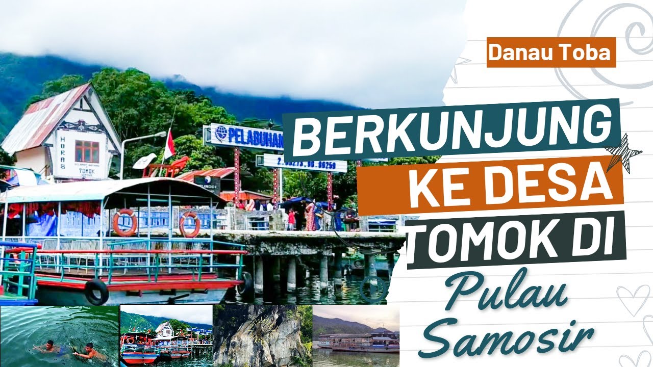 MENIKMATI KEINDAHAN DANAU TOBA || MENYUSURI DESA TOMOK DI PULAU SAMOSIR ...