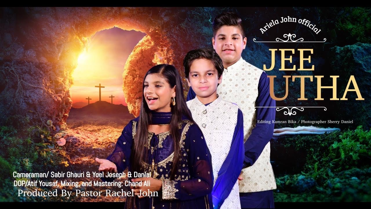 Jee Utha ll ARIELA JOSHUA JOSIAH |Masih Geet || Urdu Hindi worship ...
