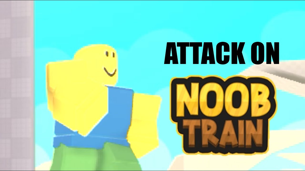 Attack On Noob Train - YouTube