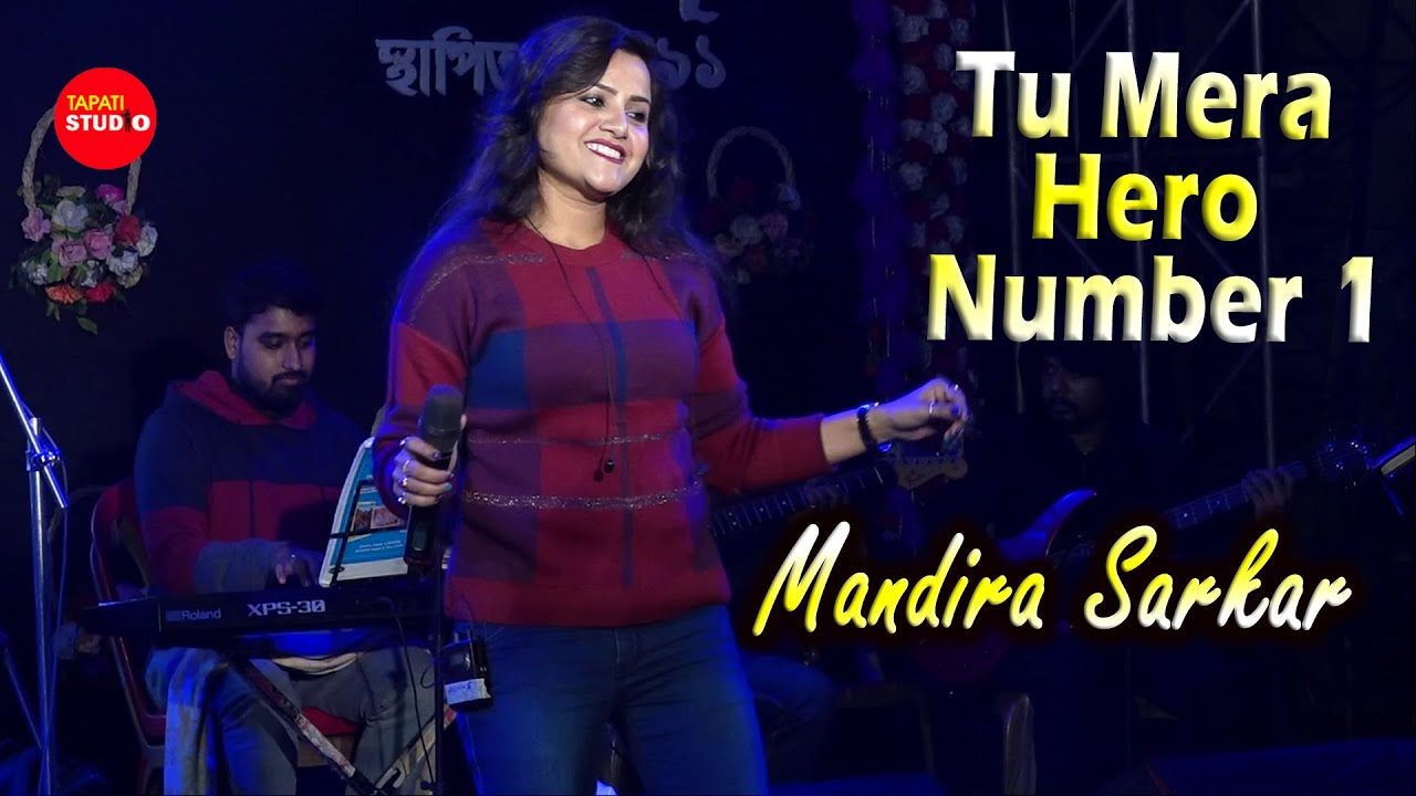 Tu Mera Hero Number 1| Cover By - Mandira Sarkar | Sona Kitna Sona Hai ...