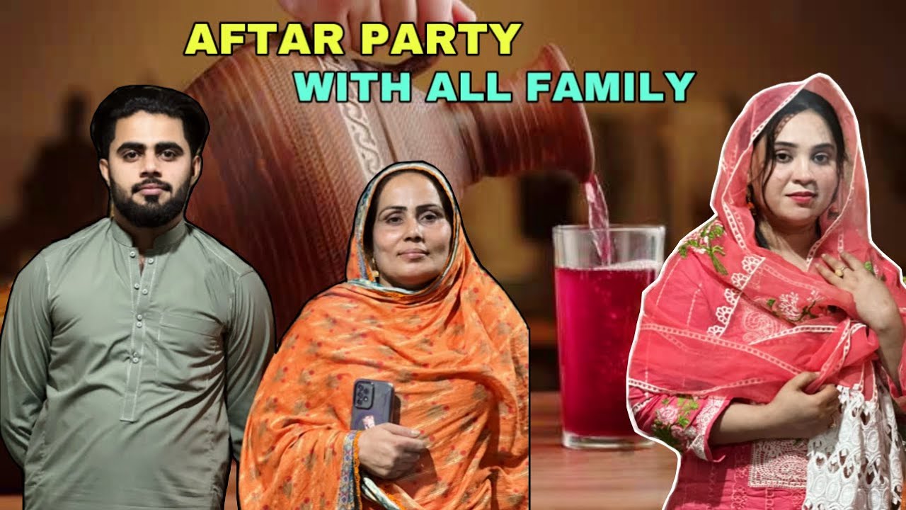 Aftar Party With All Family | First Aftari Karwa Di | Bohat maza aya ...