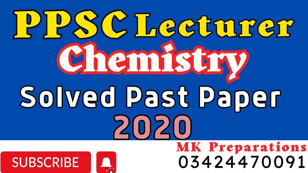 PPSC Lecturer Chemistry Solved Past Paper 2020 | PPSC CHEMISTRY PAPERS ...