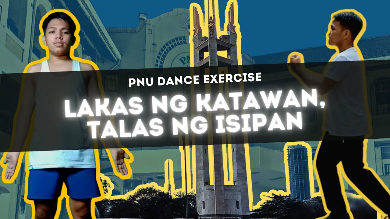 Lakas ng Katawan, Talas ng Isipan : PNU WELLNESS Dance-Exercise ...