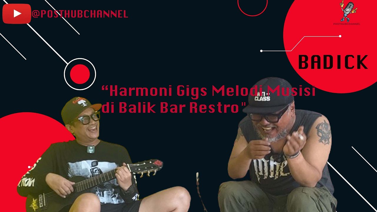 “BADICK” Harmoni Gigs Melodi Musisi Di Balik Bar Restro" - YouTube