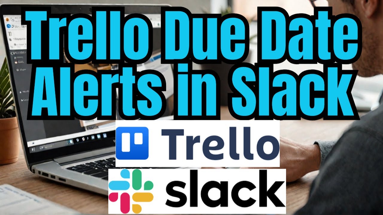 How to Get Trello Due Date Notifications in Slack | Step by Step ...