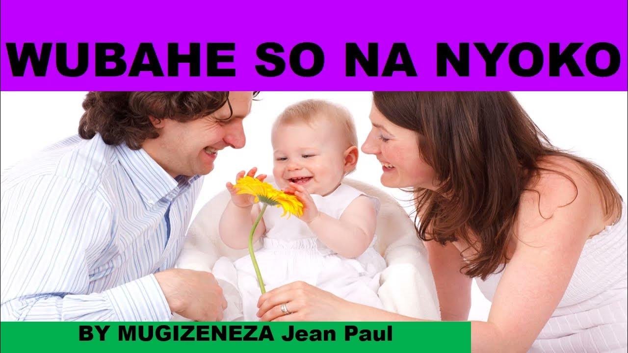 WUBAHE SO NA NYOKO - YouTube