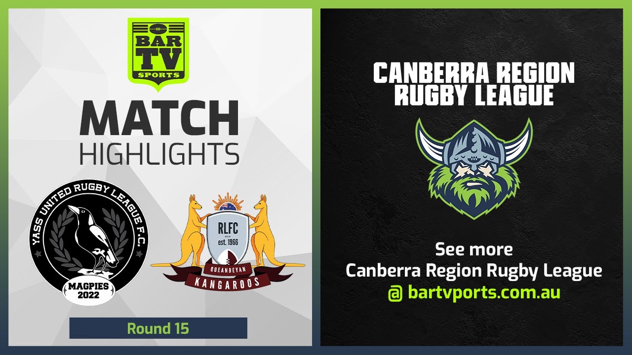 Yass Magpies v Queanbeyan Kangaroos - Round 15 Highlights | Canberra ...