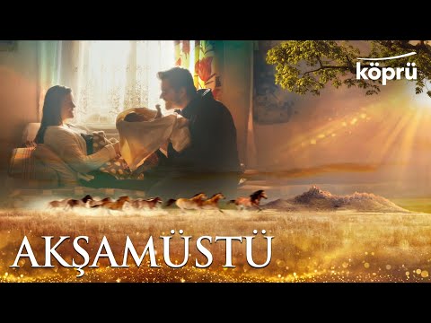 Akşamüstü - [Gönül Dağı Enstrümantal Müzikler ⛰ ©️2025 Köprü]