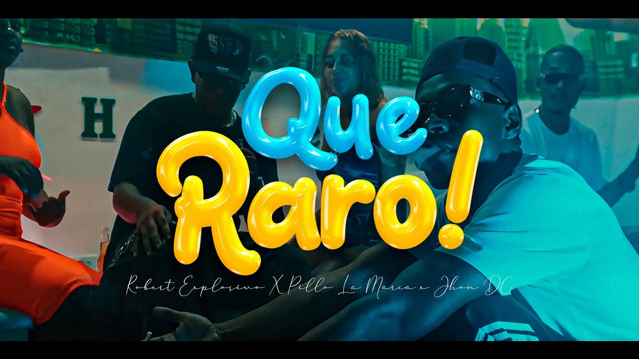 Que Raro - Robert Explosivo,@pillolamarca,@jondc2867,@YYurielP ...