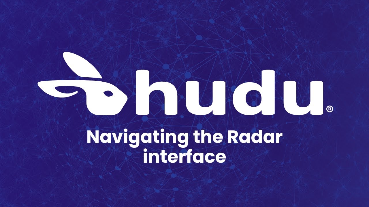 Navigating the Hudu Radar Interface - YouTube
