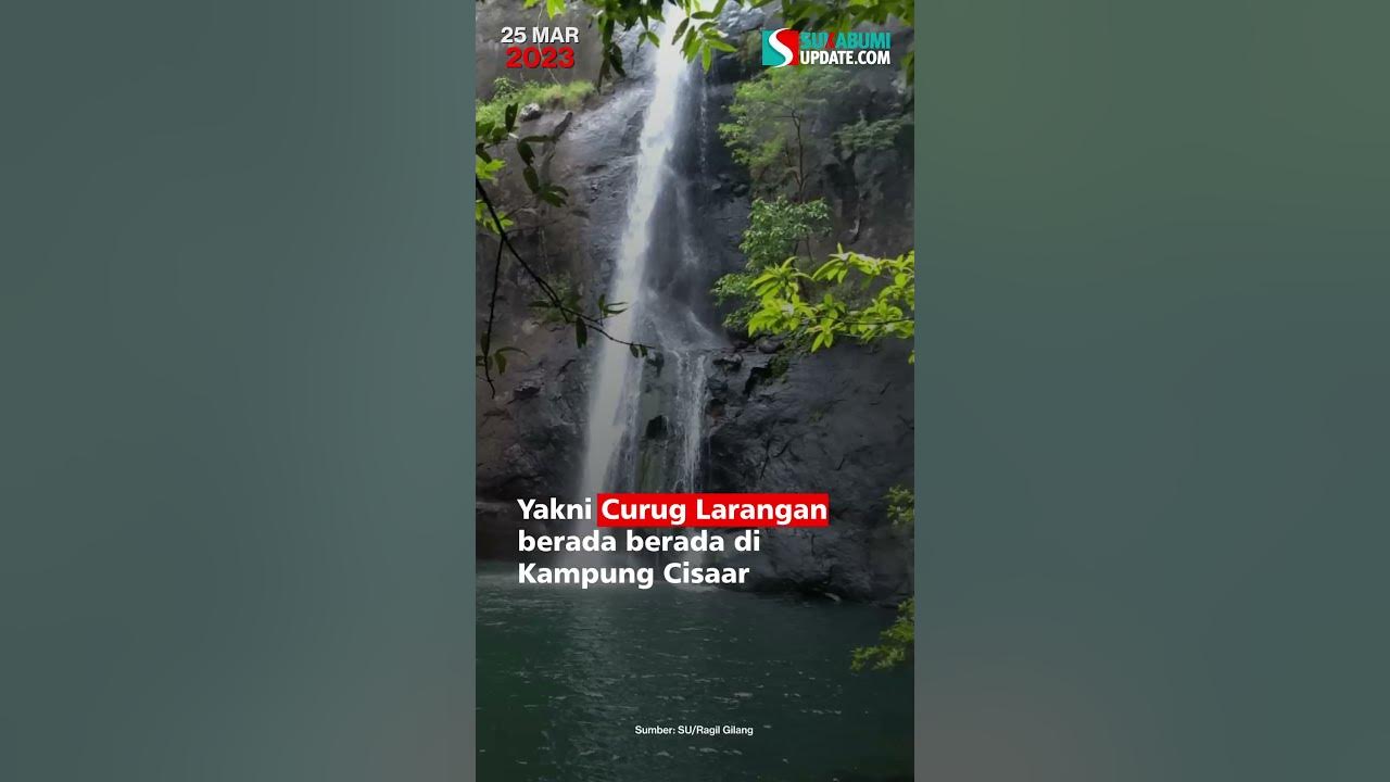 Curug Larangan Sukabumi, Alternatif Liburan Keluarga yang Eksotis dan Mudah Dijangkau #shorts ...