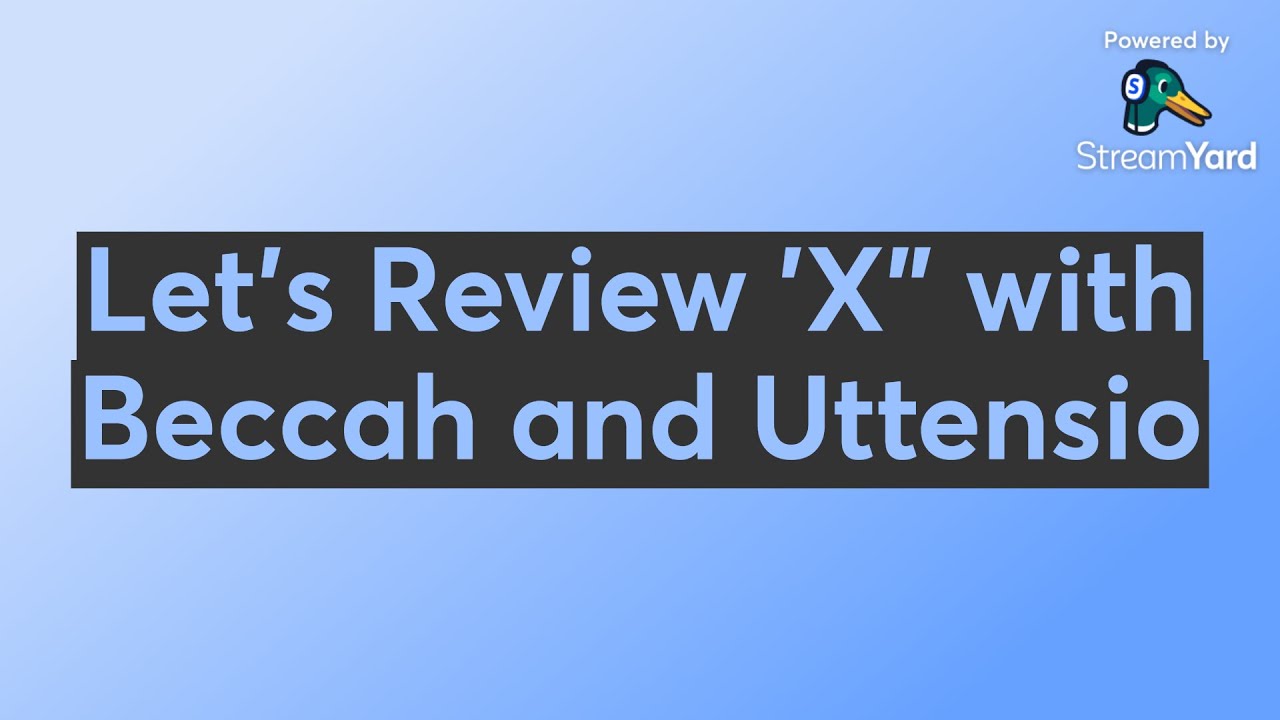 Let's Review 'X" with Beccah and Uttensio - YouTube