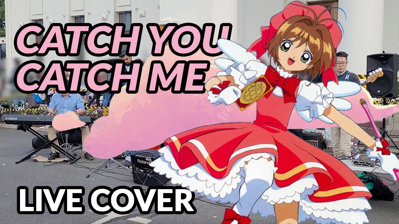 Catch You Catch Me! - Cardcaptor Sakura | LIVE Band Cover - YouTube