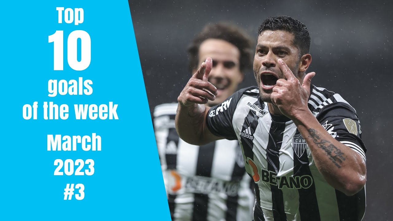 UNSTOPPABLE HULK! | Top 10 goals of the week - March 2023 #3 - YouTube