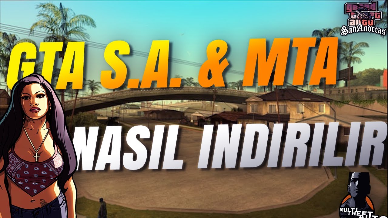 Gta San Andreas & Multi Theft Auto Nasıl İndirilir? [GTA-MTA] - YouTube