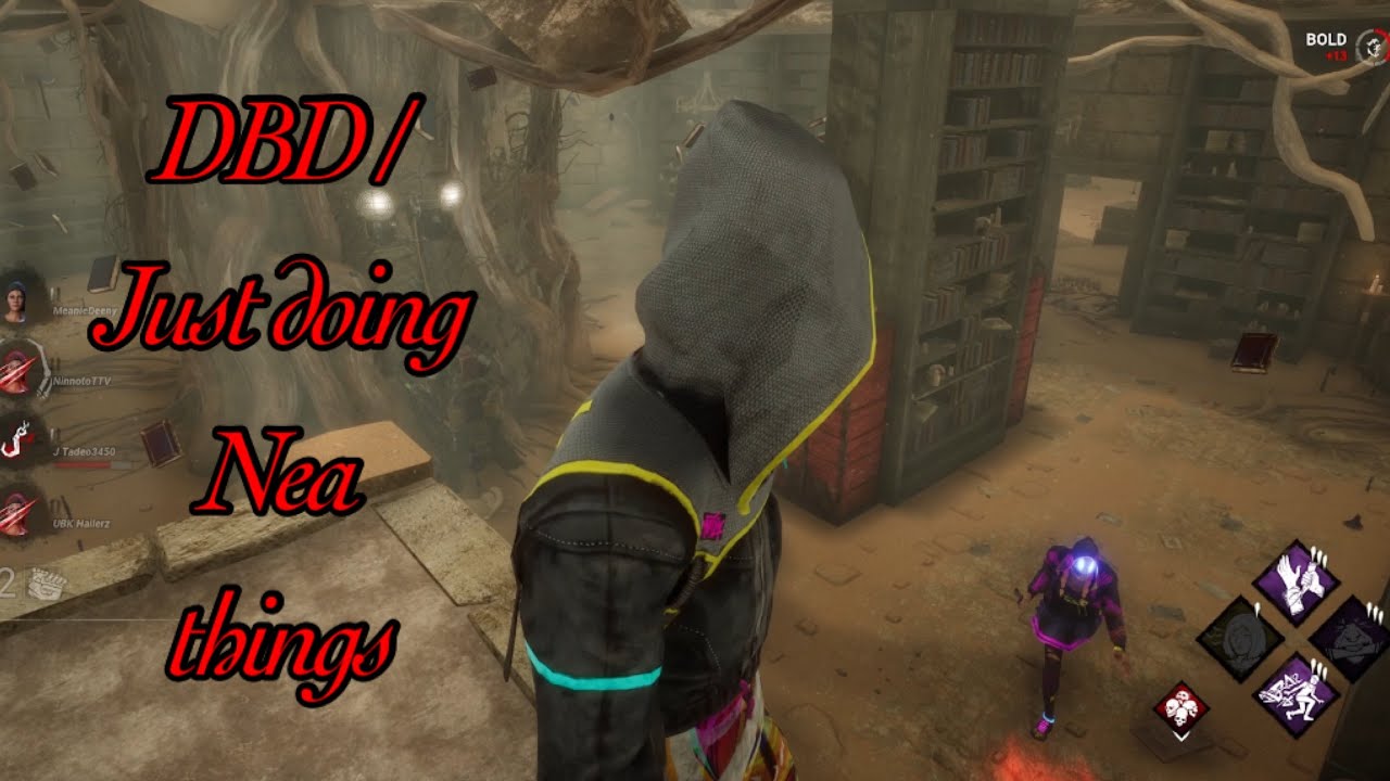 DBD / Just a Nea, doing Nea thannngs - YouTube