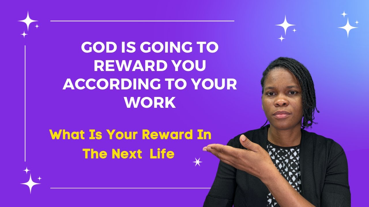 God Is Going To Reward You According To Your Work - YouTube