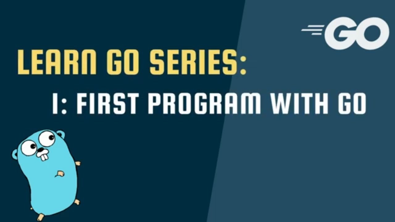 Learn Go Series - 1: First Program With Go - YouTube