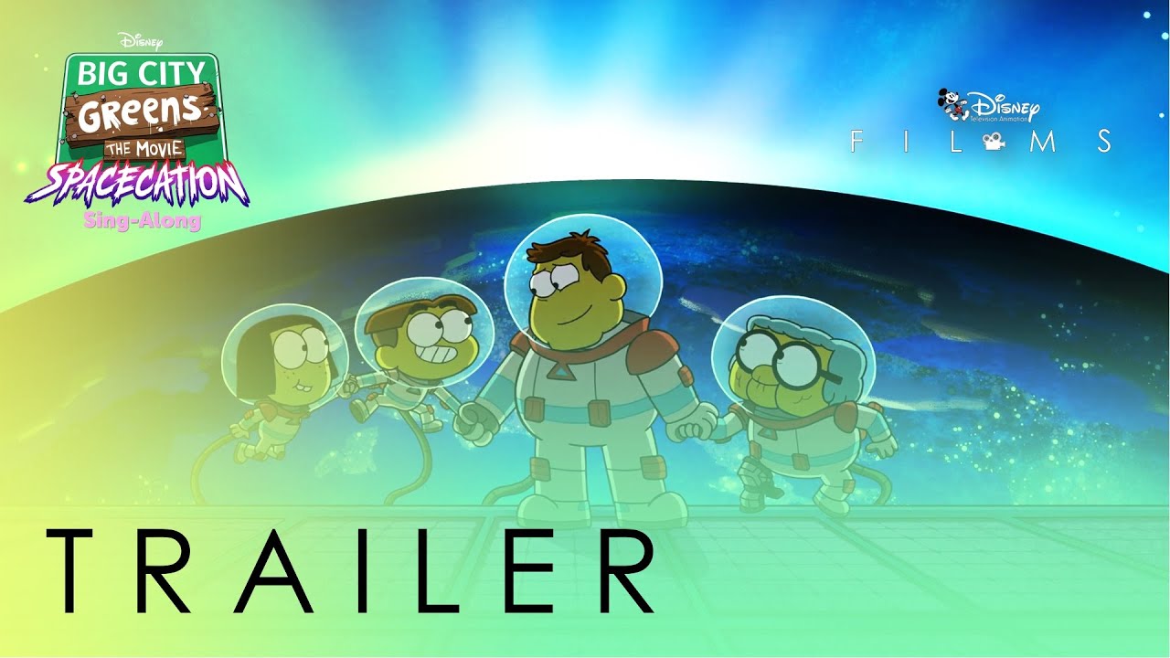 Big City Greens The Movie: Spacecation Sing Along - Trailer I Disney ...