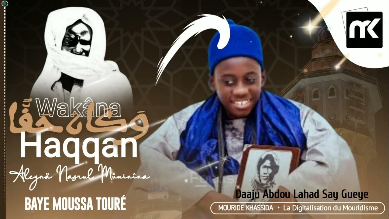 Wakâna Haqqan Daaju Abdou Lahad Say Gueye avec Baye Moussa Touré 🥰 - YouTube