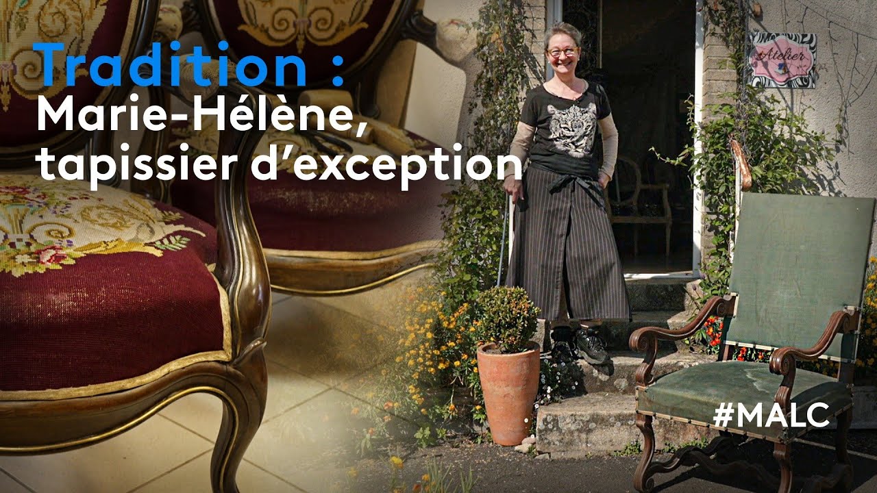 Artisanat : Marie-Hélène, tapissier d'exception - YouTube