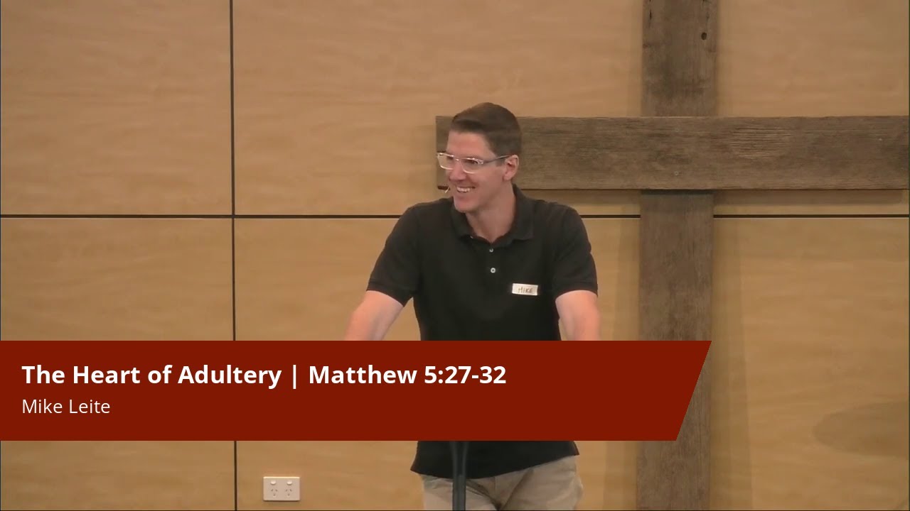 The Heart of Adultery | Matthew 5:27-32 - YouTube