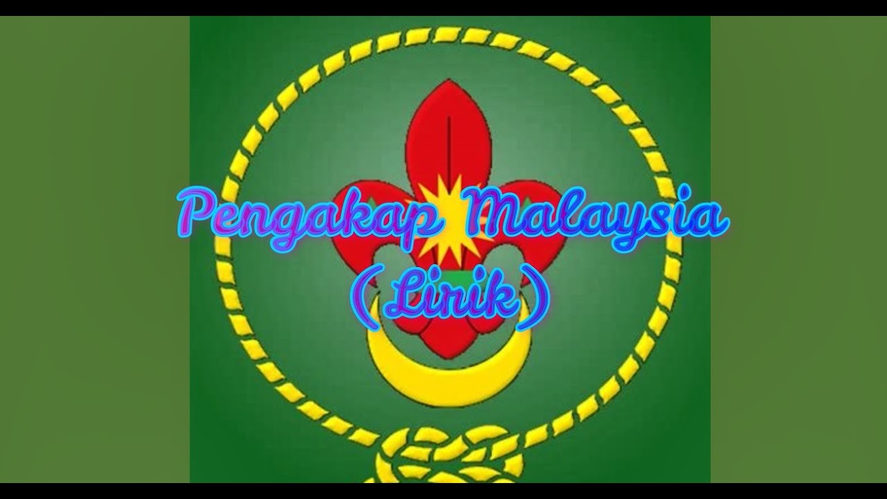 Lagu Rasmi Pengakap Malaysia (Lirik) - YouTube