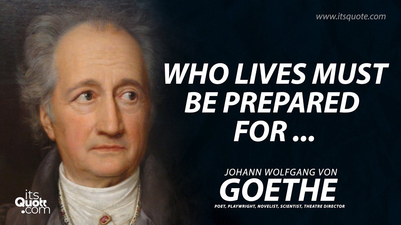 John Wolfgang Von Goethe Quotes | Quotes about life | Life Quotes ...