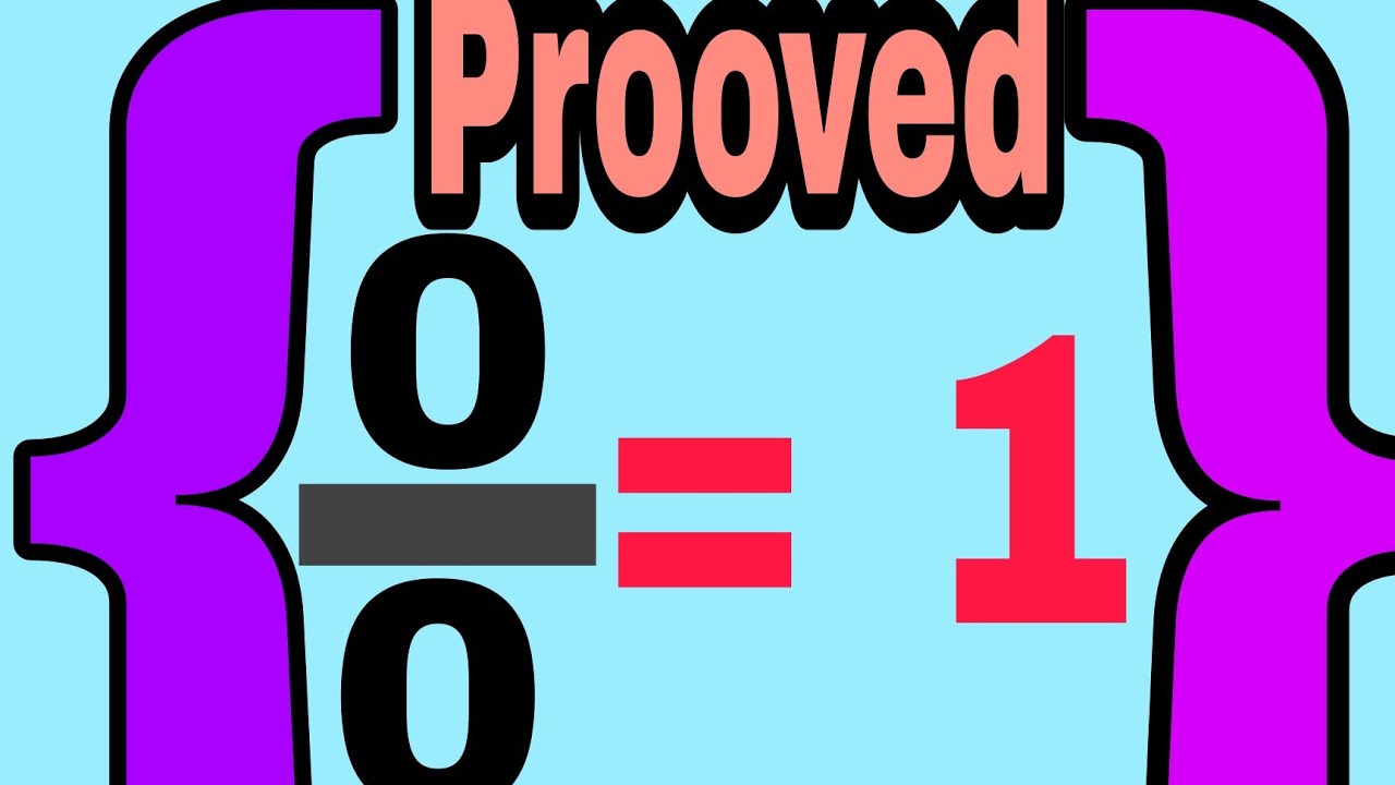 Prooved that 0 by 0 equal to 1 ( सिद्ध 0/0= 1) - YouTube