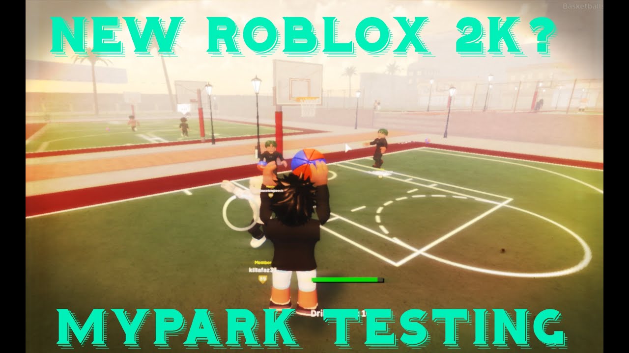 MyPark Testing | NEW ROBLOX 2K? | Paaa TV | - YouTube