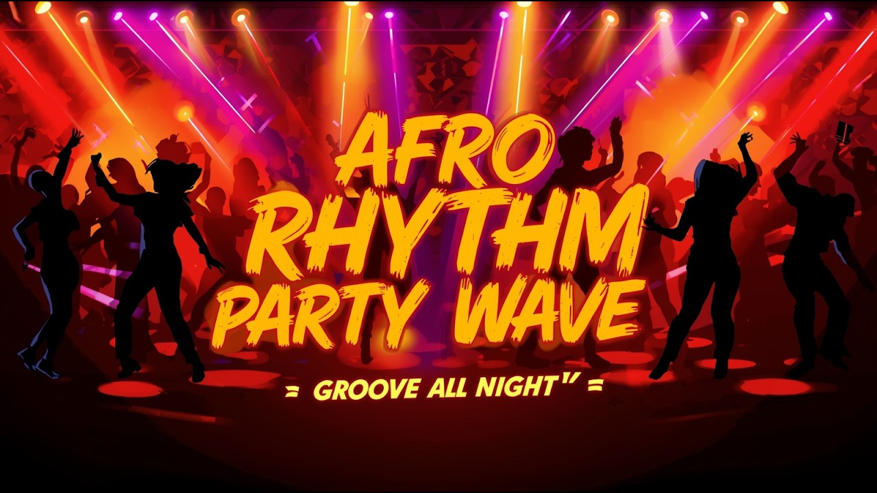 🌙 Afro Night Party Wave 🔥 Endless Groove - YouTube