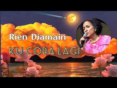 Kucoba lagi, Rien Djamain - YouTube