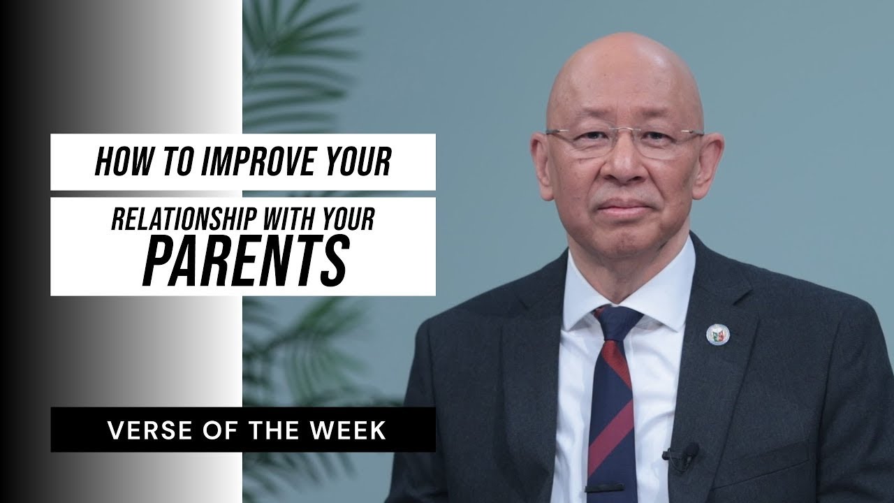 How To Improve Your Relationship With Your Parents Verse of the Week ...