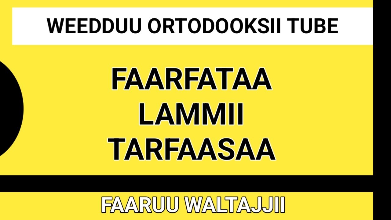FAARFATAA LAMMII TARFAASAA - YouTube