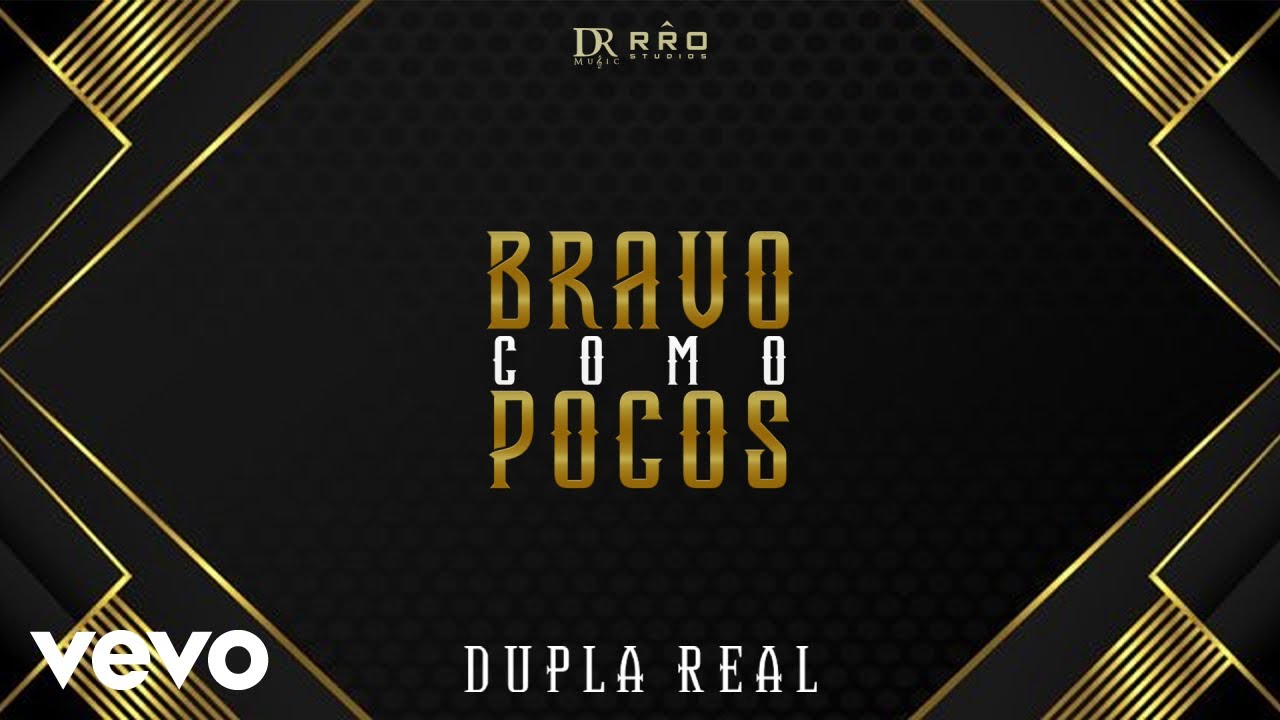 Dupla Real - Bravo Como Pocos (Video Lyric) - YouTube